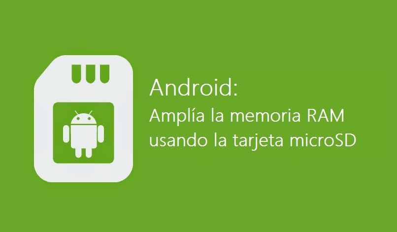 Como ampliar la RAM de tu Android con la tarjeta SD